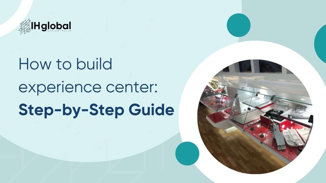 How to build experience center